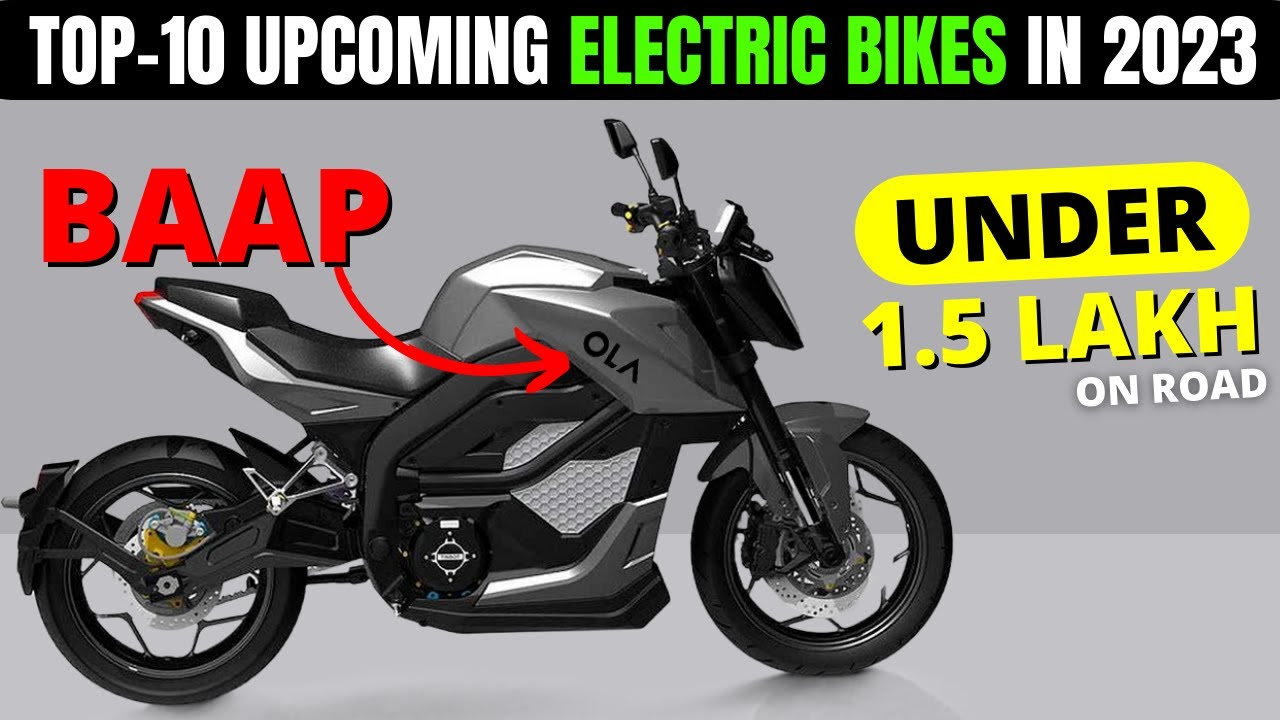 TOP 10 UPCOMING ELECTRIC BIKES IN INDIA 2023 | Price, Launch Date ...