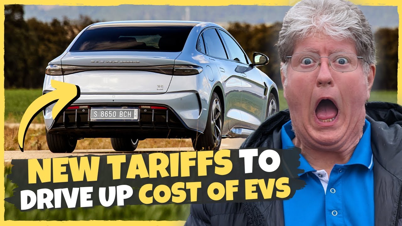Will New Tariffs MASSIVELY Drive Up The Cost Of Electric Vehicles ...