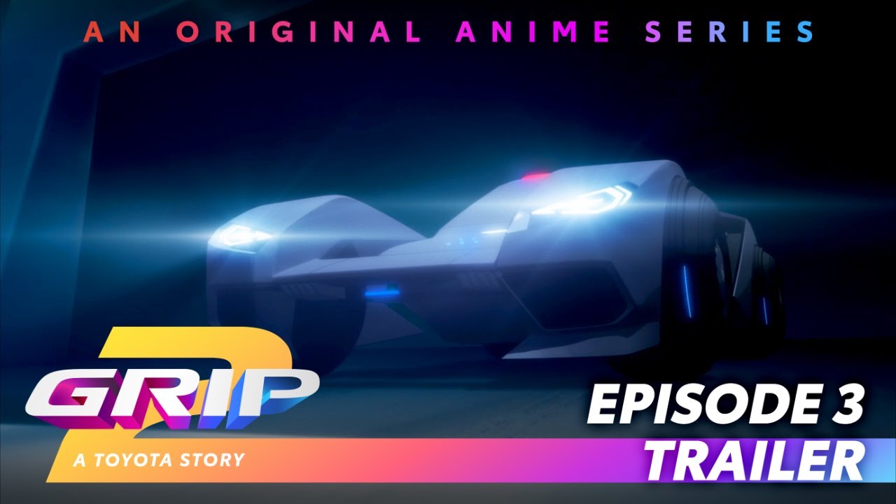 GRIP Anime Series | Season 2 Episode 3 Trailer | The Decision | Toyota ...